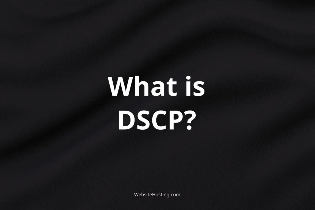 DSCP Tagging Explained - What It Means and Why It Matters